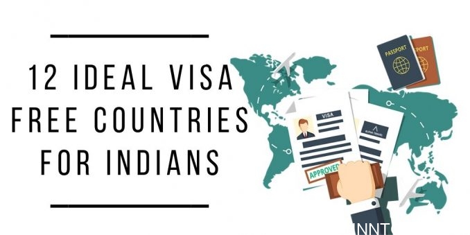 12 Beautiful and Ideal Visa Free Countries for Indians To Enjoy Vacations.